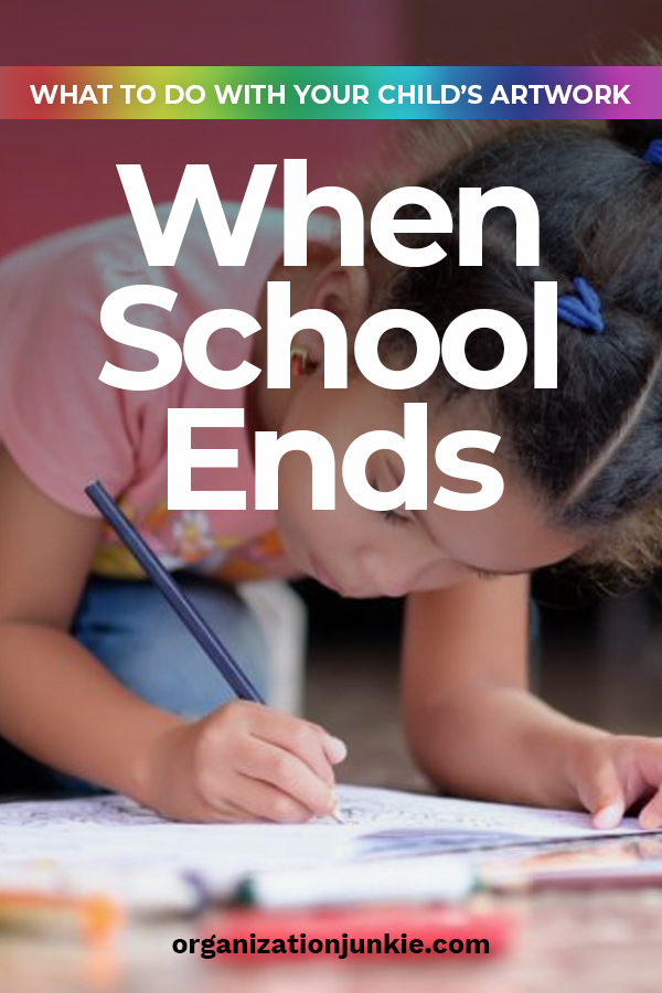 What To Do With Your Child s Artwork When School Ends Organization Junkie what-to-do-with-your-child-s-artwork-when-school-ends-organization-junkie